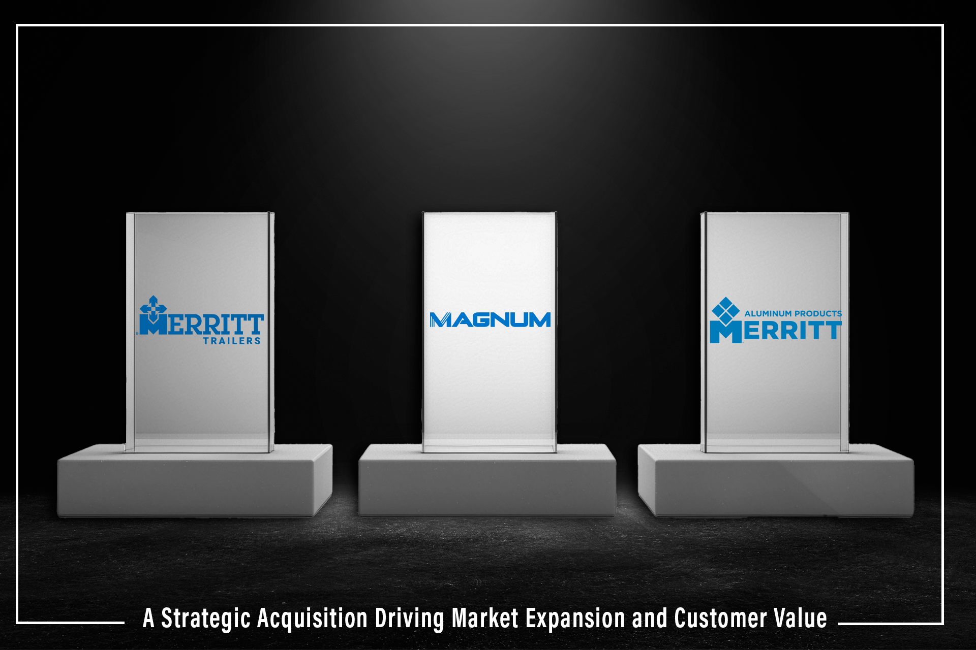 Merritt Acquires Magnum Trailer & Equipment - Merritt Products